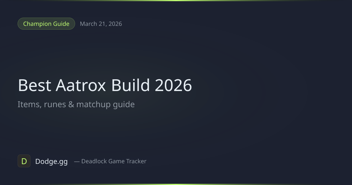 Best Aatrox Build & Guide (2026) — League of Legends | Dodge.gg