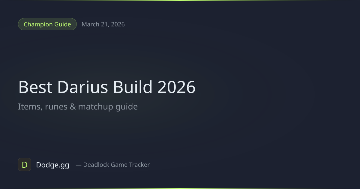 Best Darius Build & Guide (2026) — League of Legends | Dodge.gg