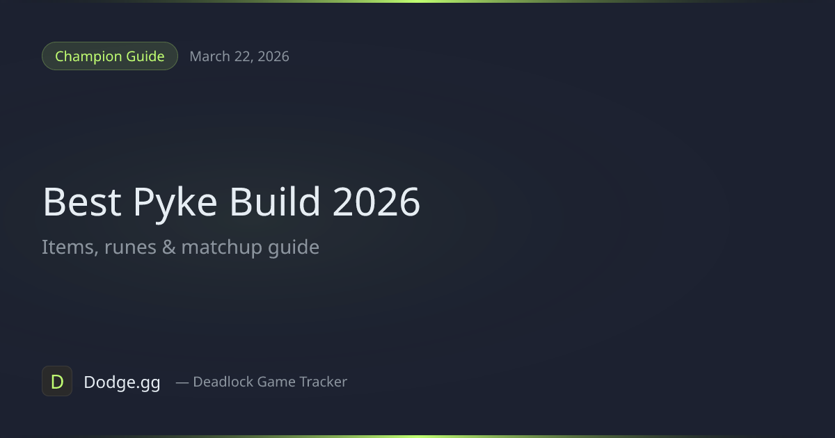 Best Pyke Build & Guide (2026) — League of Legends | Dodge.gg